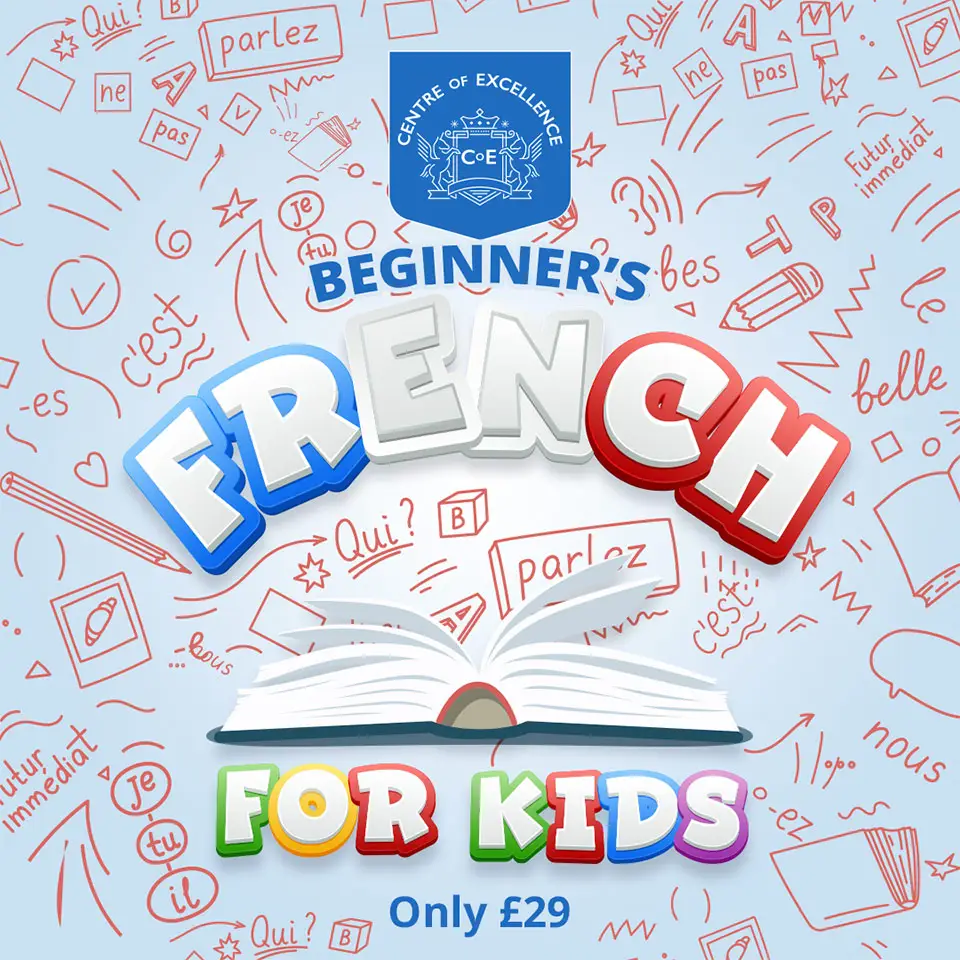 Beginner’s French for Kids Course - Centre of Excellence