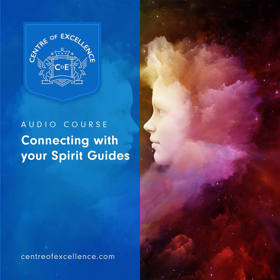 Connecting with Your Spirit Guides Audio Course - Centre of Excellence