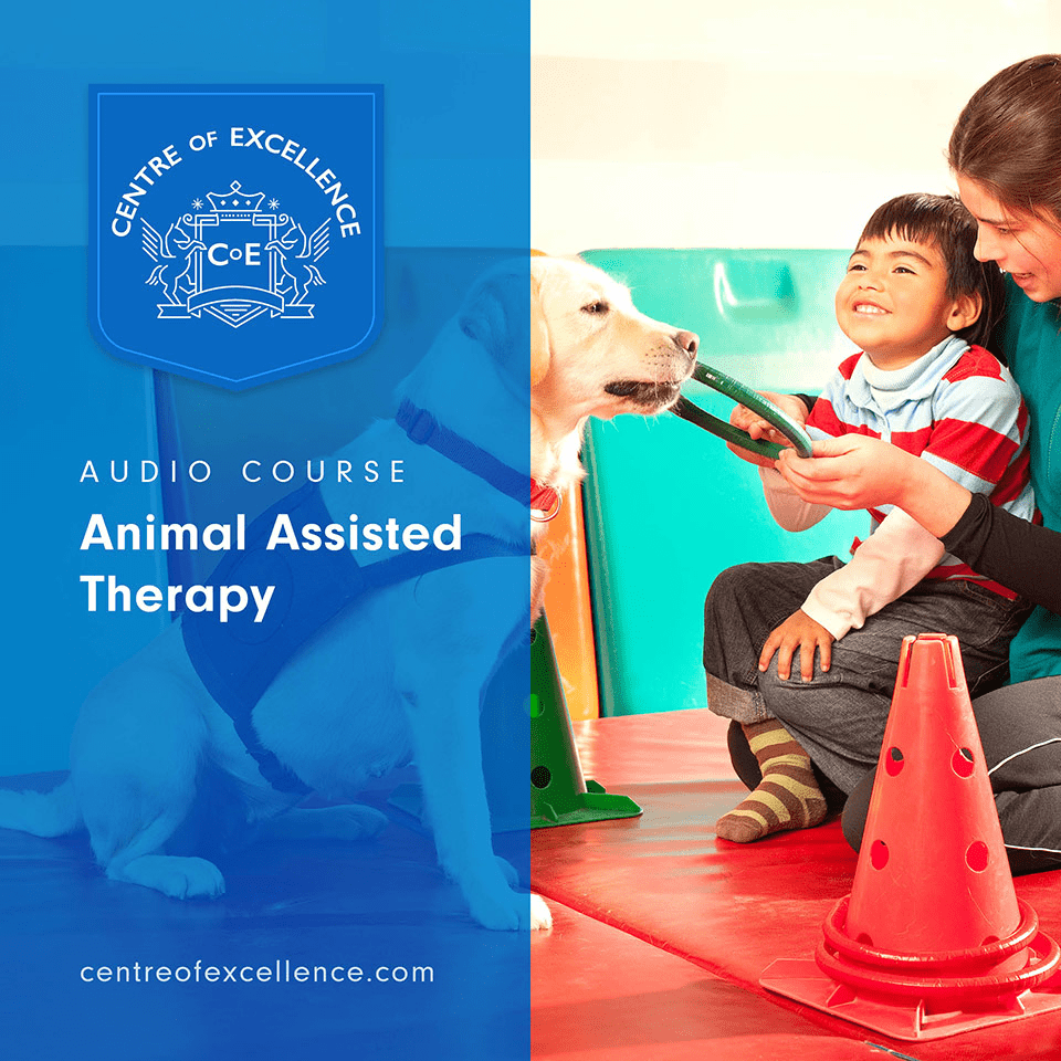 Animal Assisted Therapy Audio Course - Centre Of Excellence