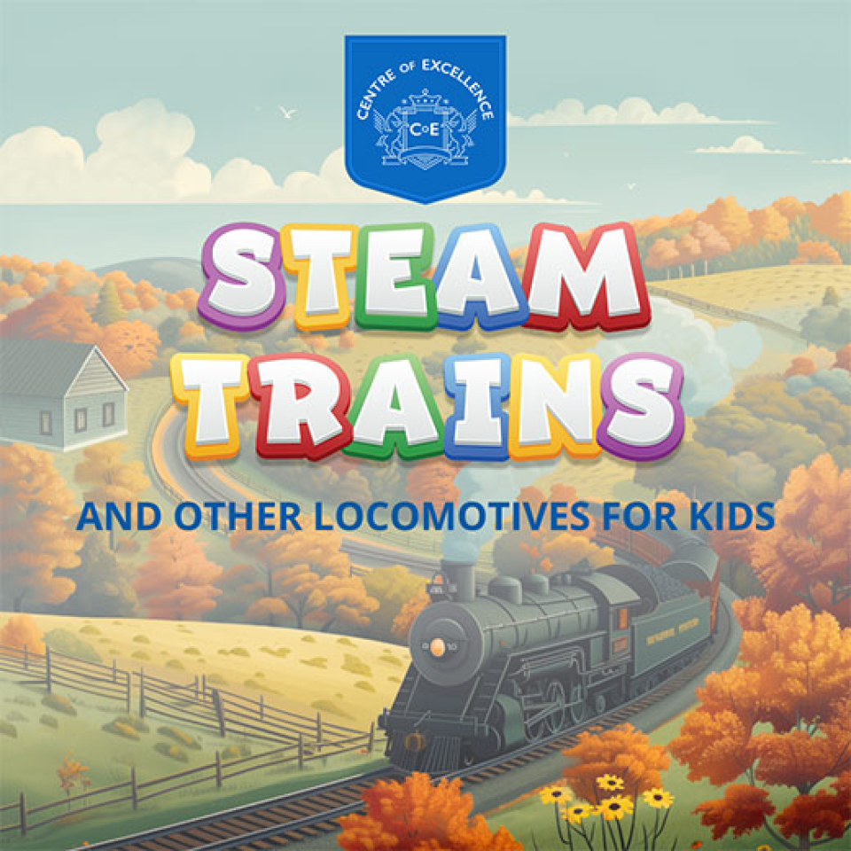 Steam Trains for Kids | Accredited Online Learning - Centre Of Excellence