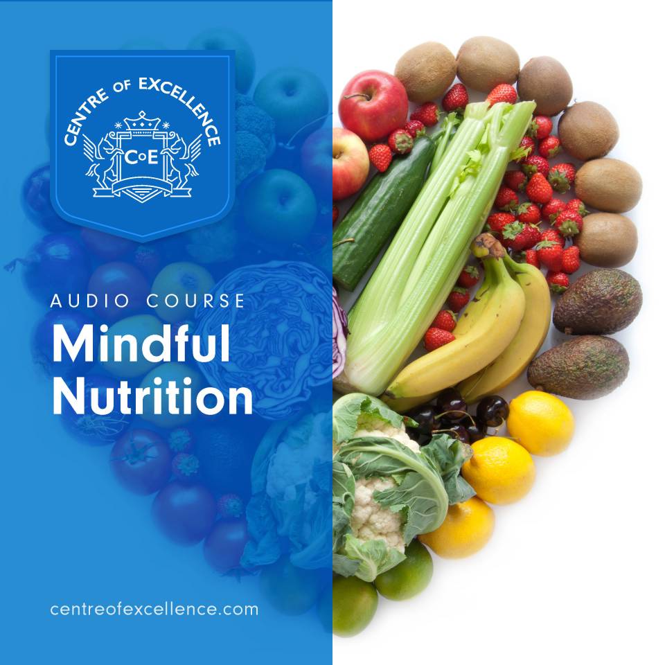 Mindful Nutrition Audio Course - Centre of Excellence